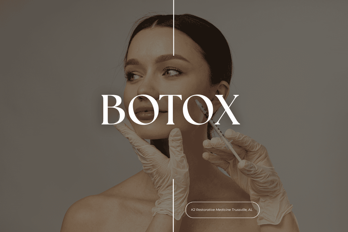 Botox in Birmingham, AL - K2 Restorative Medicine and Med Spa